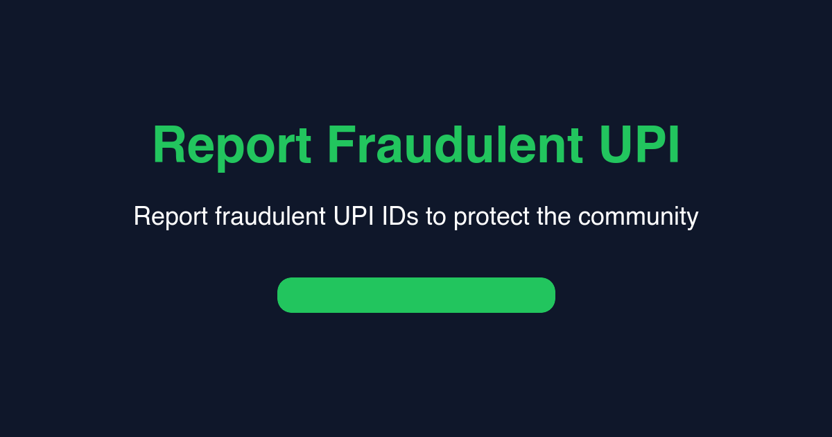 Report UPI Fraud - Help Make UPI Payments Safer | TrueUPI - Secure UPI ...